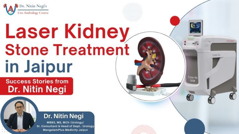 Laser Kidney Stone Treatment in Jaipur – Dr Nitin Negi